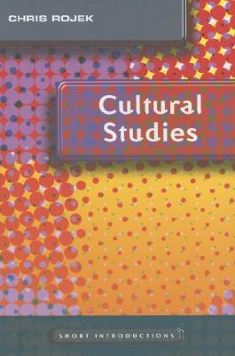 Cultural Studies by Chris Rojek | Goodreads