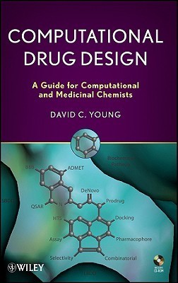 Computational Drug Design: A Guide for Computational and Medicinal ...