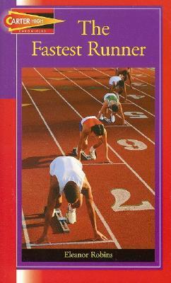 The Fastest Runner (Carter High Chronicles) by Eleanor Robins | Goodreads