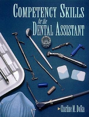 Competency Skills for the Dental Assistant by Charline M. Dofka | Goodreads