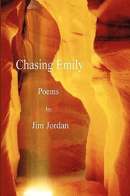 Chasing Emily Poems by Jim Jordan | Goodreads
