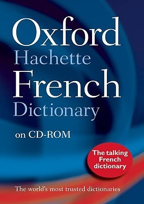 Oxford Hachette French Dictionary by Oxford University Press | Goodreads