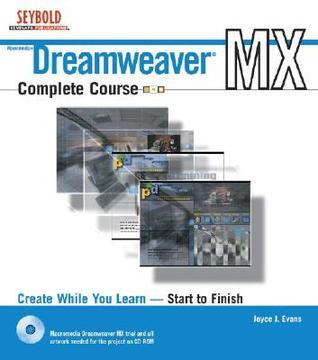 Dreamweaver MX Complete Course by Joyce J. Evans | Goodreads
