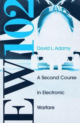 EW 102: A Second Course in Electronic Warfare by David Adamy | Goodreads