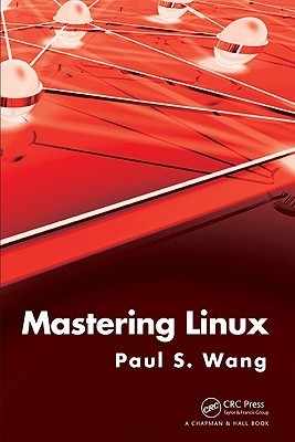 Mastering Linux by Paul S. Wang | Goodreads