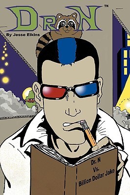 Dr. N Vs. Billion Dollar Jake by Jesse Elkins | Goodreads