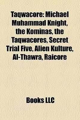 Taqwacore: Michael Muhammad Knight, the Kominas, the Taqwacores, Secret ...