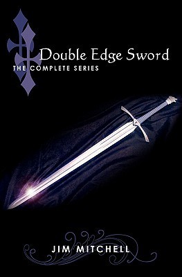 Double Edge Sword: The Complete Series by Jim Mitchell | Goodreads