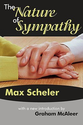 The Nature of Sympathy by Max Scheler | Goodreads
