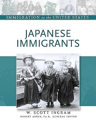 Japanese Immigrants by W. Scott Ingram | Goodreads