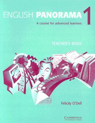 English Panorama 1 Teacher's book: A Course for Advanced Learners by Felicity O'Dell | Goodreads