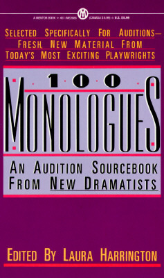 100 Monologues: An Audition Sourcebook from New Dramatists by Laura ...