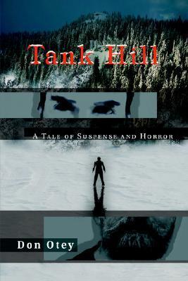 TANK HILL: A Tale of Suspense and Horror by Don Otey | Goodreads