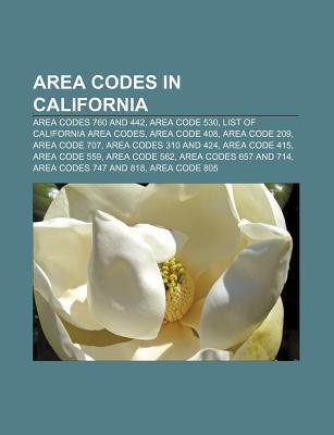 Area Codes in California: Area Codes 760 and 442, Area Code 530, List ...
