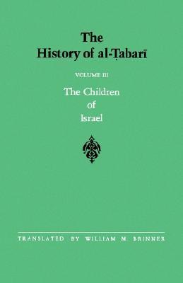 The History of Al-Tabari, Volume 3: The Children of Israel by Muhammad ...