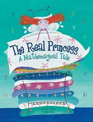 The Real Princess: A Mathemagical Tale by Brenda Williams | Goodreads