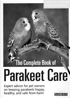 The Complete Book of Parakeet Care by Annette Wolter | Goodreads