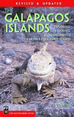 The Galapagos Islands: The Essential Handbook for Exploring, Enjoying ...