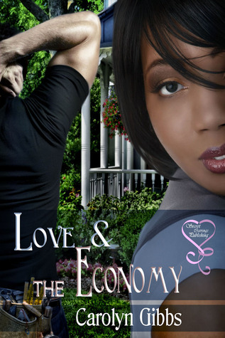 Love and the Economy by Carolyn Gibbs | Goodreads