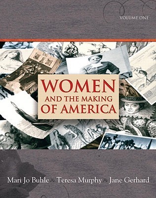 Women and the Making of America, Volume 1 by Mari Jo Buhle | Goodreads