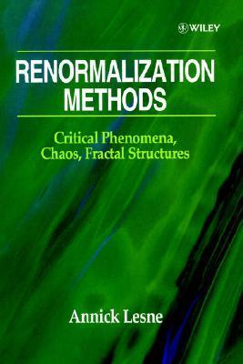 Renormalization Methods: Critical Phenomena, Chaos, Fractal Structures by Annick Lesne | Goodreads
