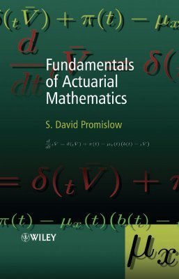 Fundamentals of Actuarial Mathematics by S. David Promislow | Goodreads