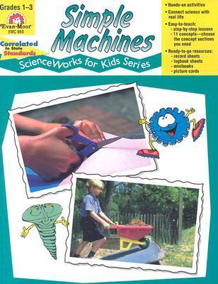 Simple Machines by Evan-Moor Corporation | Goodreads