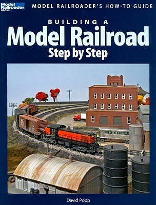 Building a Model Railroad Step-by-step: Model Railroader's How-to-guide ...