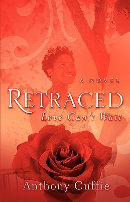 Retraced by Anthony Cuffie | Goodreads