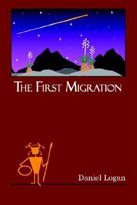 The First Migration by Daniel Logan | Goodreads