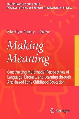 Making Meaning: Constructing Multimodal Perspectives of Language ...