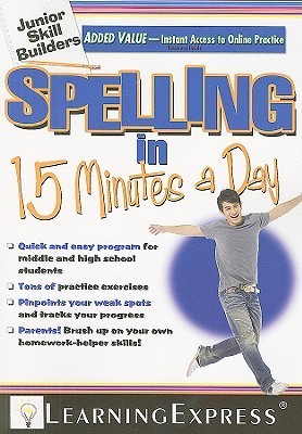 Spelling in 15 Minutes a Day by LearningExpress | Goodreads