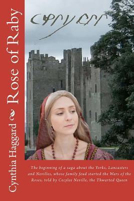 Rose of Raby: The first and second books in a saga about the Yorks ...