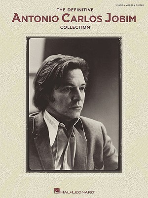 The Definitive Antonio Carlos Jobim by Antônio Carlos Jobim | Goodreads