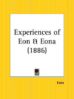 Experiences of Eon and Eona by Eona | Goodreads