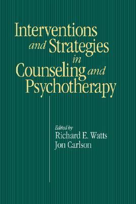 Intervention & Strategies in Counseling and Psychotherapy by Richard E ...