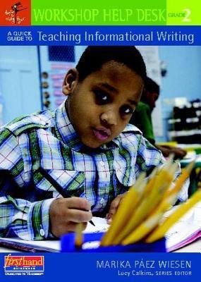 A Quick Guide to Teaching Informational Writing, Grade 2 by Lucy ...