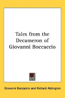 Tales from the Decameron of Giovanni Boccaccio by Giovanni Boccaccio ...