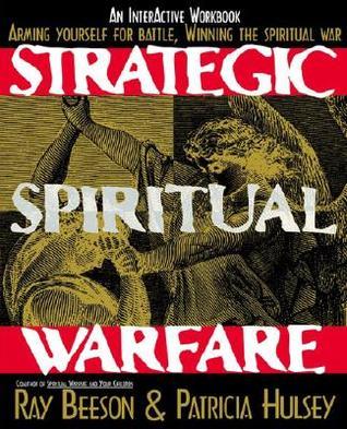 Strategic Spiritual Warfare by Pat Hulsey | Goodreads