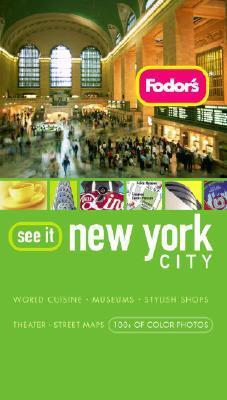 Fodor's See It New York City, 3rd Edition by Fodor's Travel ...