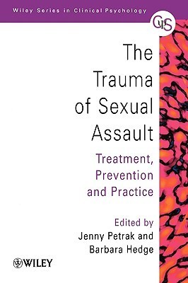 The Trauma of Sexual Assault: Treatment, Prevention and Practice by ...