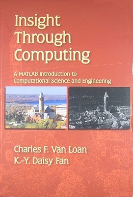 Insight Through Computing: A MATLAB Introduction to Computational ...