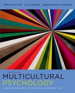 Multicultural Psychology: Understanding Our Diverse Communities by ...