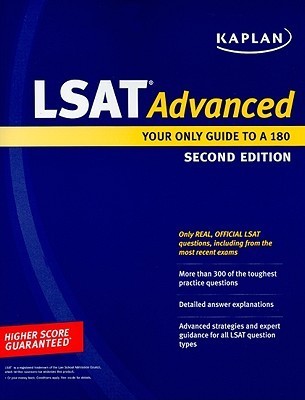Kaplan LSAT Advanced: Your Only Guide to a 180 by Kaplan Test Prep ...