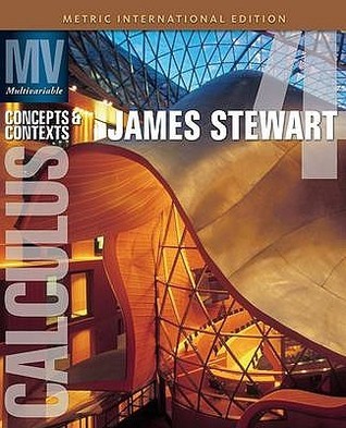 Multivariable Calculus: Concepts and Contexts by James Stewart | Goodreads
