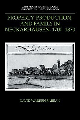 Property, Production, and Family in Neckarhausen, 1700–1870 by David ...