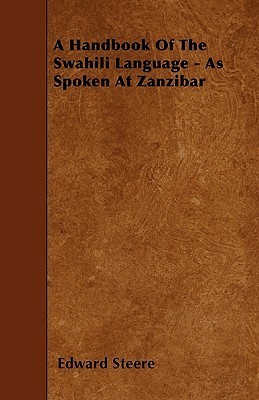 A Handbook Of The Swahili Language - As Spoken At Zanzibar by Edward ...