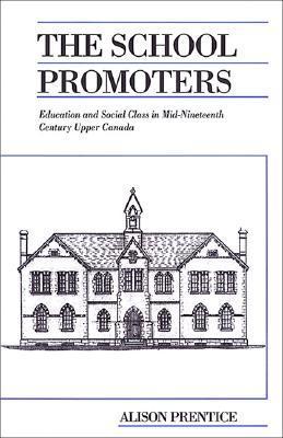 The School Promoters: Education and Social Class in Mid-Nineteenth ...