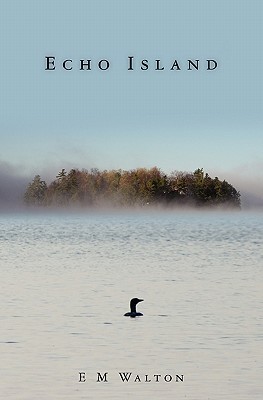 Echo Island by E.M. Walton | Goodreads