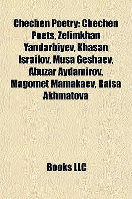 Chechen Poetry: Chechen Poets, Zelimkhan Yandarbiyev, Khasan Israilov ...